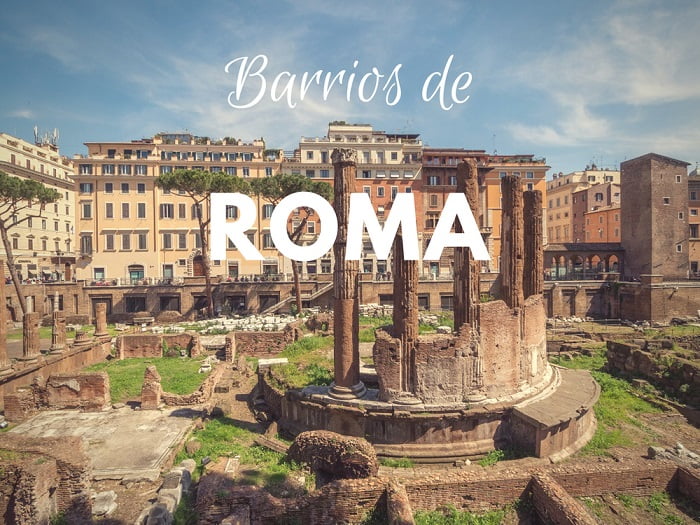 【Barrios Y Distritos De Roma】 — Guia De Viaje